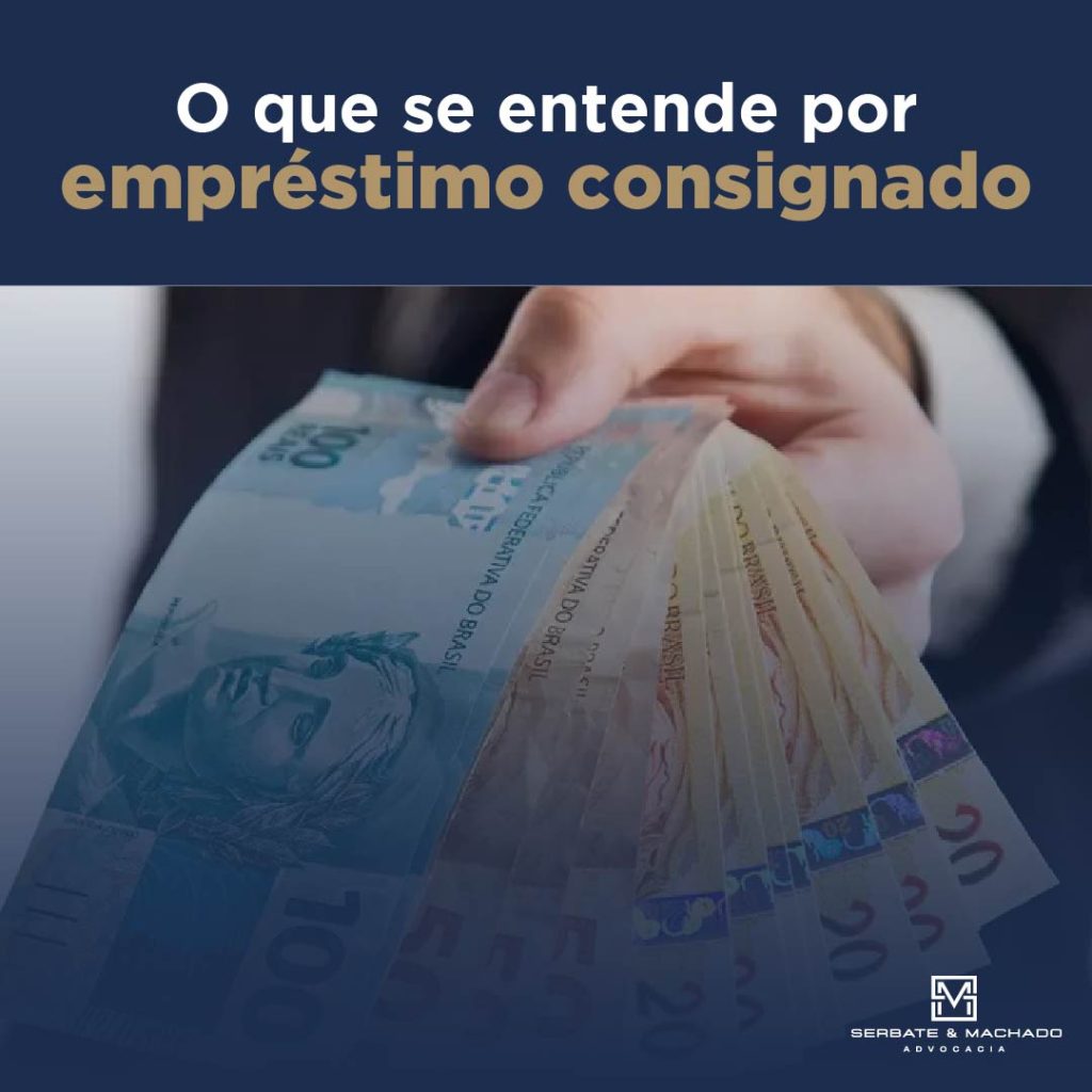 O que se entende por empréstimo consignado | Serbate & Machado Advocacia